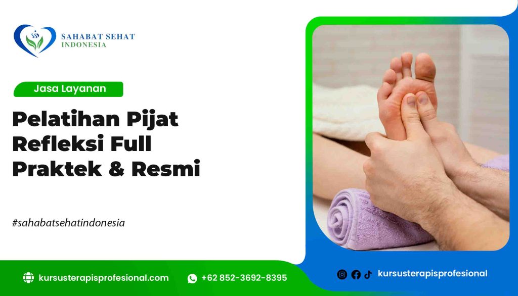 Pelatihan Pijat Refleksi Full Praktek & Resmi - Sahabat Sehat Indonesia